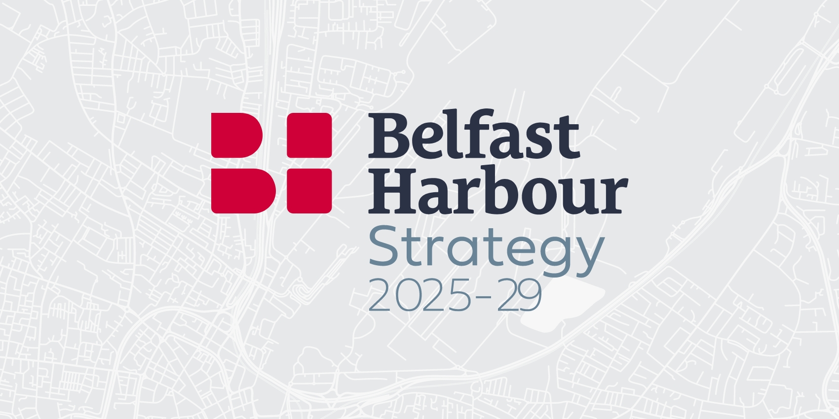 Belfast Harbour | Strategy 2025-2029 - Advance Regional Prosperity